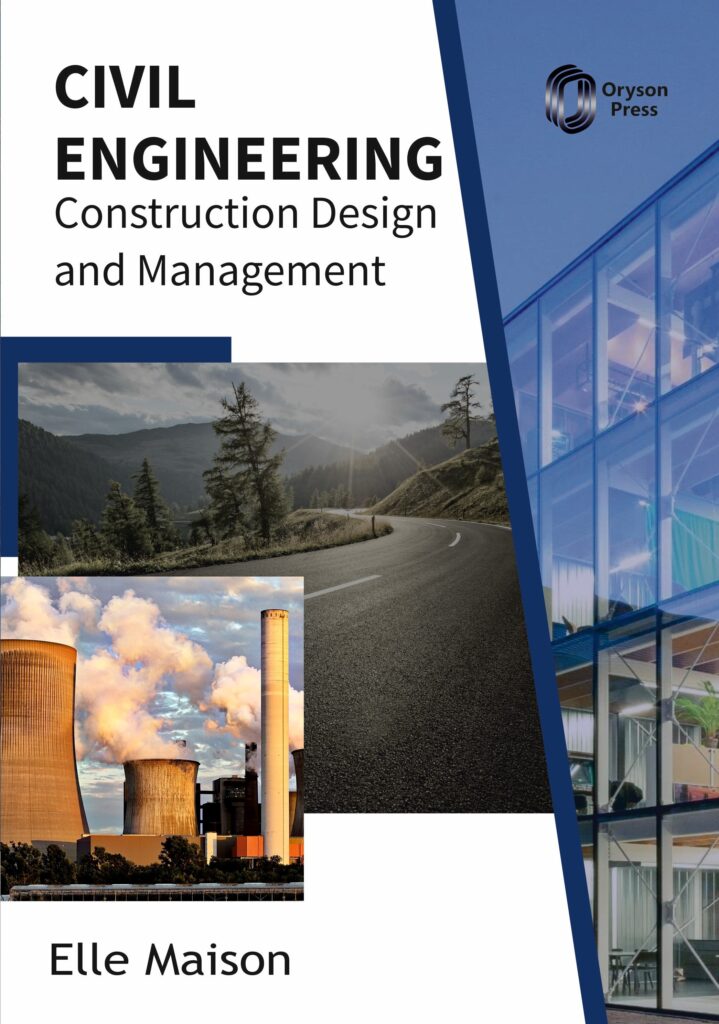 Civil Engineering Construction Design and Management – Oryson Press