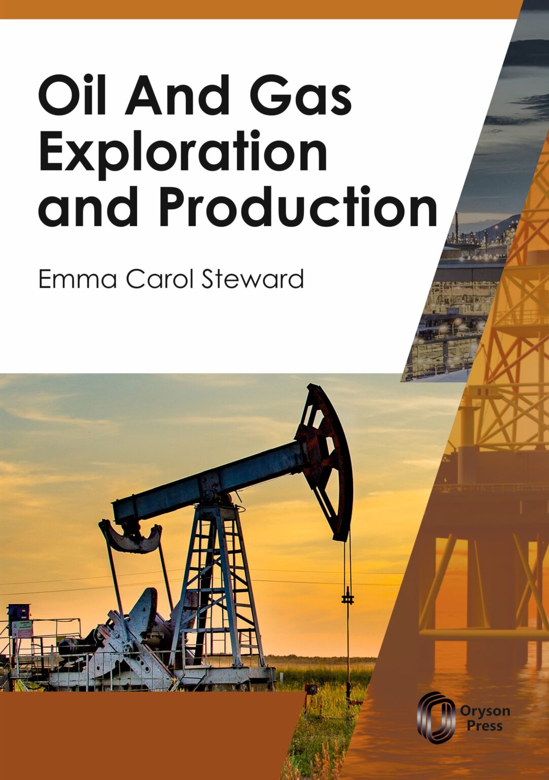 Oil And Gas Exploration And Production – Oryson Press